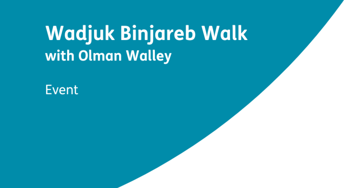 Wadjuk Binjareb Walk with Olman Walley | Tearfund Australia