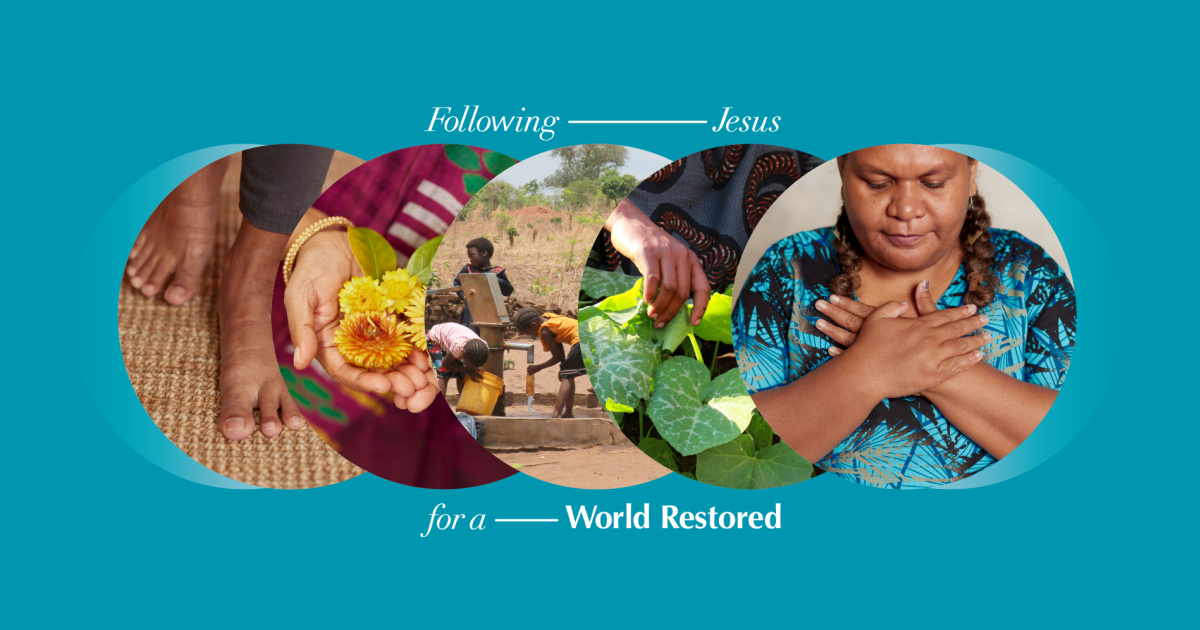 Following Jesus for a World Restored - Lent 2024 | Tearfund Australia