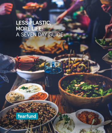 Less Plastic, More Life: A Seven Day Guide | Tearfund Australia